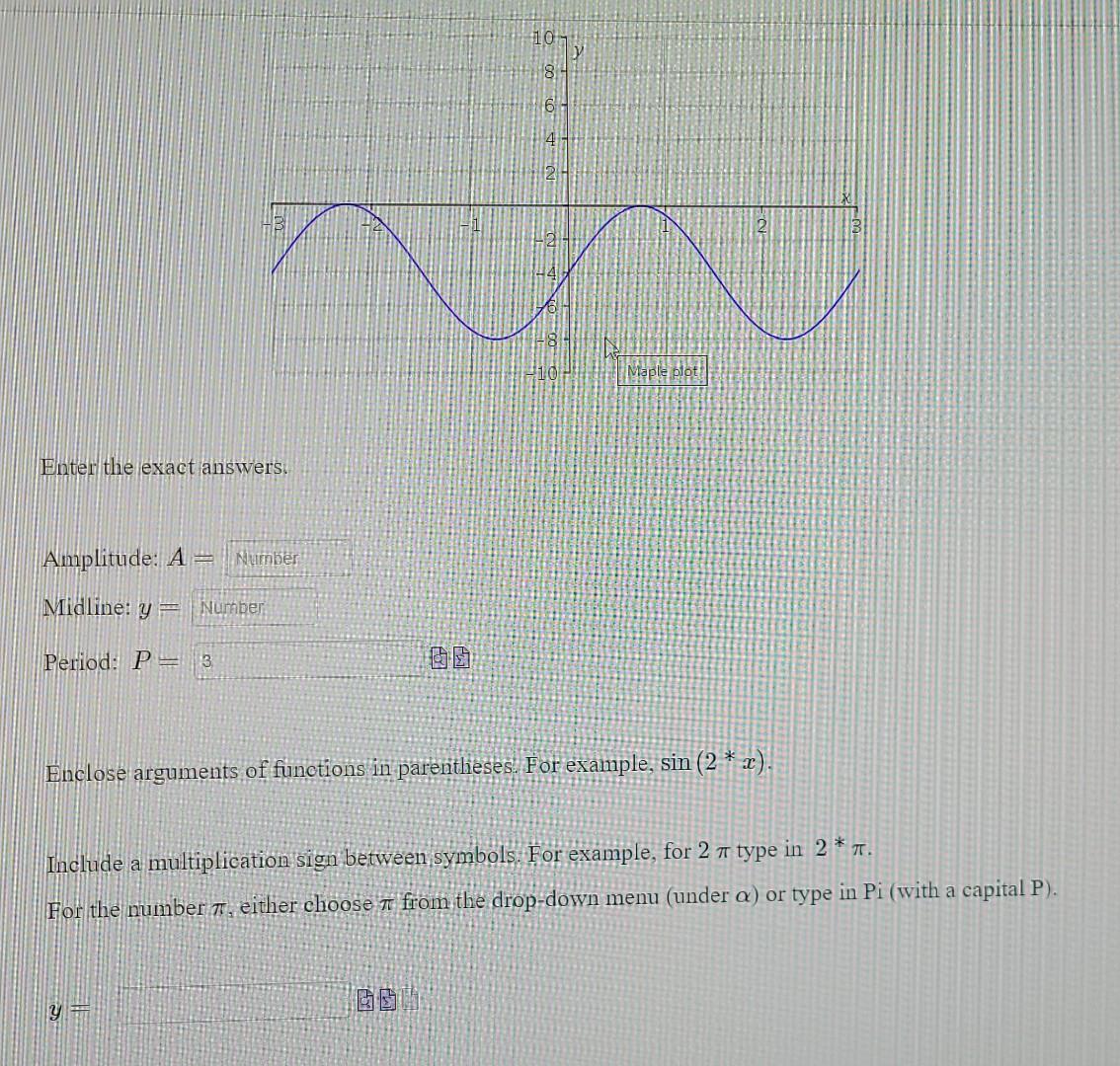 Solved determine the amplitude, midline, period and an | Chegg.com