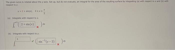 Solved The given curve is rotated about the y-axis. Set up, | Chegg.com