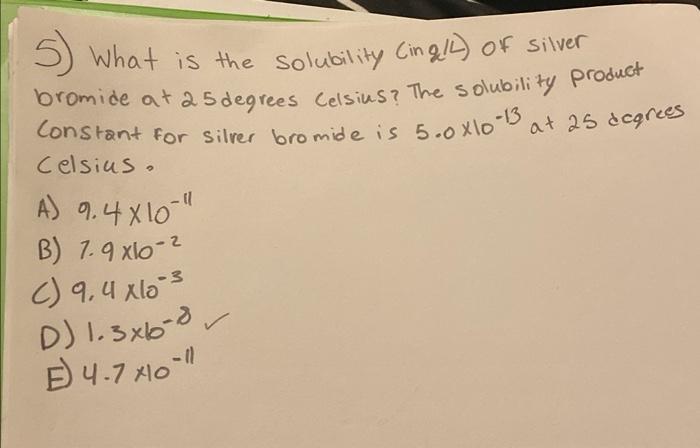Solved 5) What is the solubility (ing/L) of silver bromide | Chegg.com
