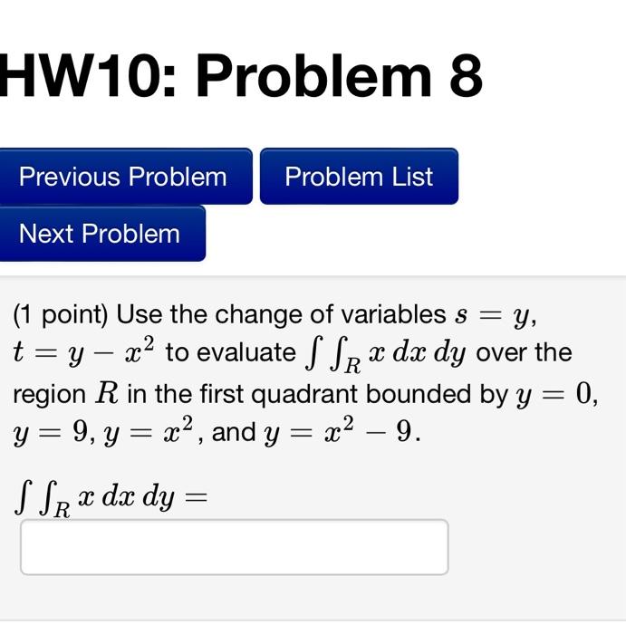 Solved (1 point) Use the change of variables s=y, t=y−x2 to | Chegg.com