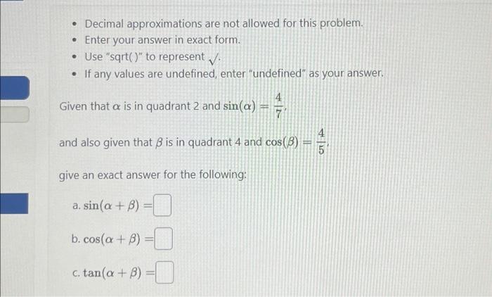 Solved • Decimal approximations are not allowed for this | Chegg.com