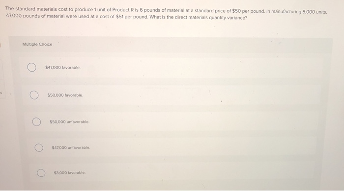 Solved The standard materials cost to produce 1 unit of | Chegg.com