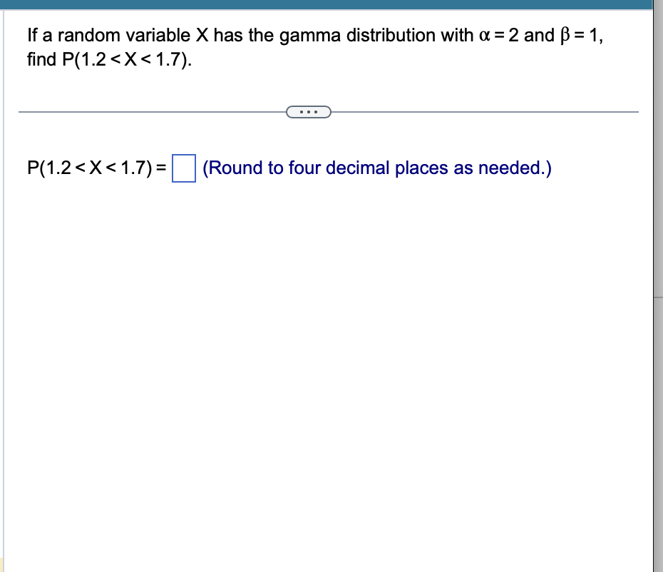 Solved If a random variable x ﻿has the gamma distribution | Chegg.com