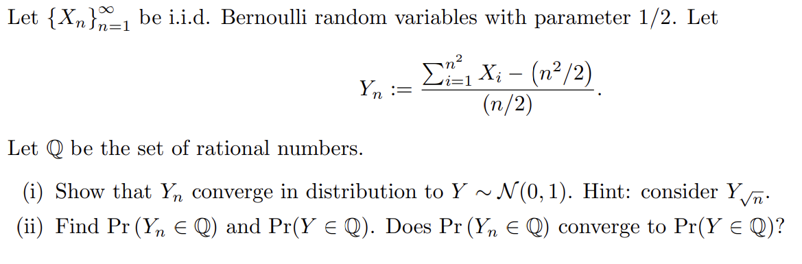 Solved Let {xn}n=1∞ ﻿be i.i.d. ﻿Bernoulli random variables | Chegg.com