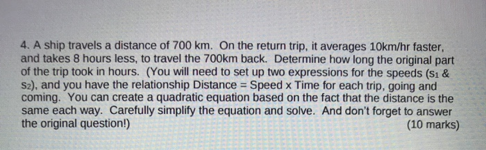 Solved 4. A ship travels a distance of 700 km. On the return | Chegg.com