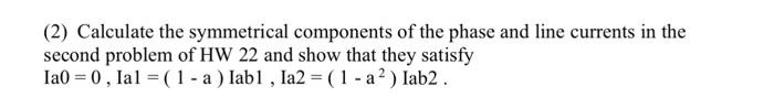Solved (2) Calculate the symmetrical components of the phase | Chegg.com