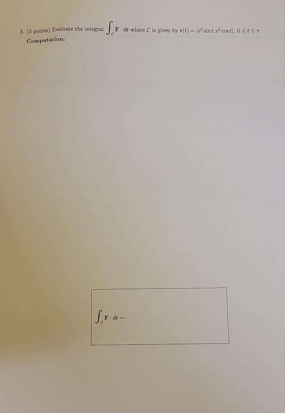 3. (5 points) Evaluate the integral ∫CF⋅dr where C is | Chegg.com