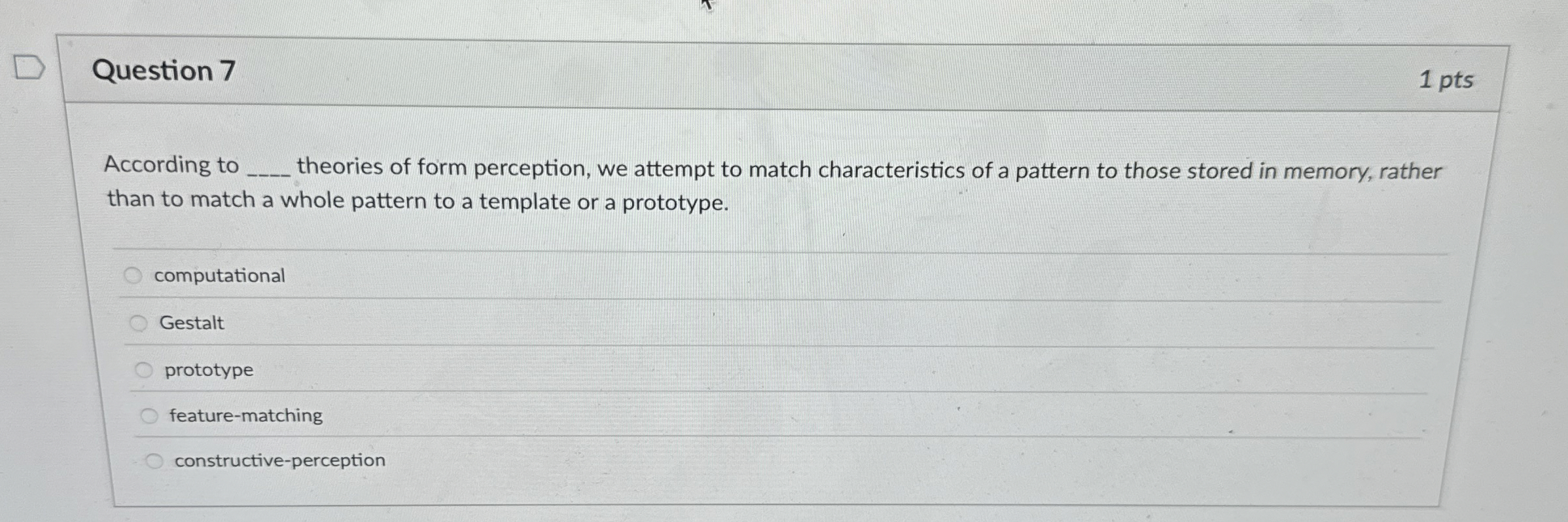 Solved Question 7According totheories of form perception, we | Chegg.com