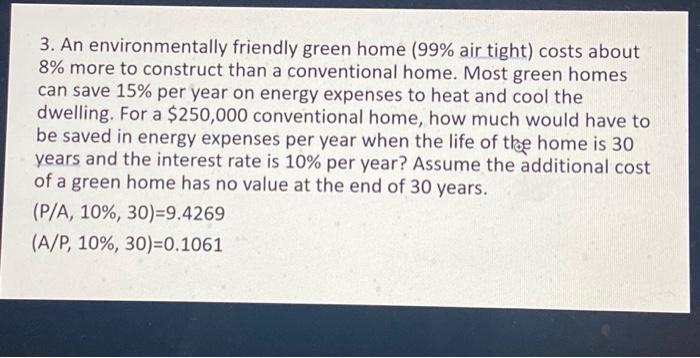 Solved 3. An environmentally friendly green home ( 99% air | Chegg.com