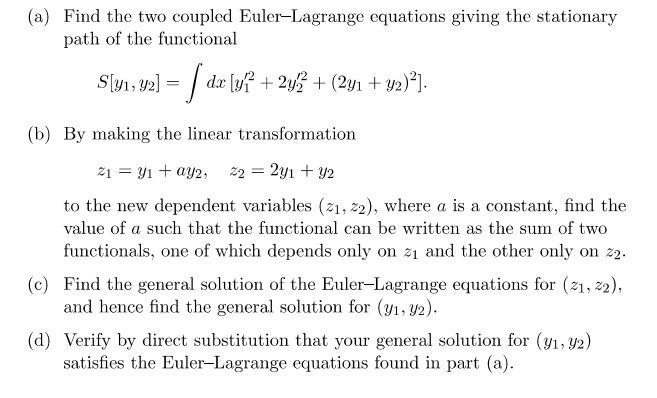 Solved (a) Find the two coupled Euler-Lagrange equations | Chegg.com