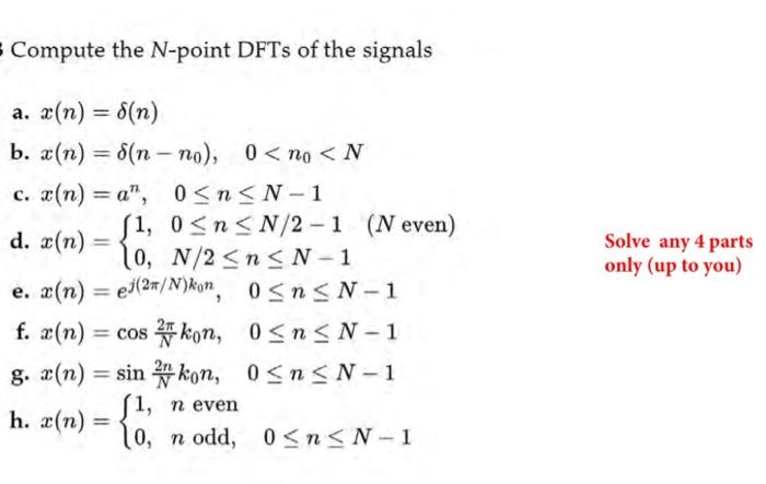 Solved Compute the N-point DFTs of the signals a. x(n)=δ(n) | Chegg.com