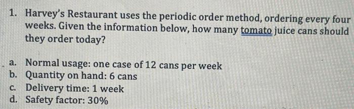 Solved 1. Harvey's Restaurant uses the periodic order | Chegg.com