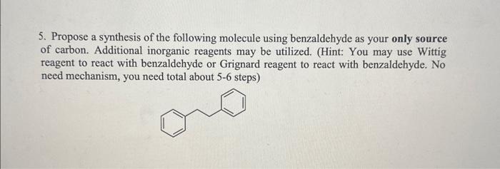 Solved 5. Propose a synthesis of the following molecule | Chegg.com