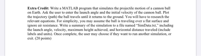 Solved Extra Credit: Write a MATLAB program that simulates | Chegg.com