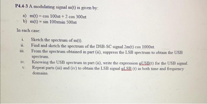 Solved P4.4-3 A modulating signal m(t) is given by: a) | Chegg.com