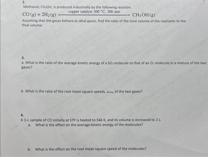 Solved 2. Methanol, CH3OH, is produced industrially by the | Chegg.com