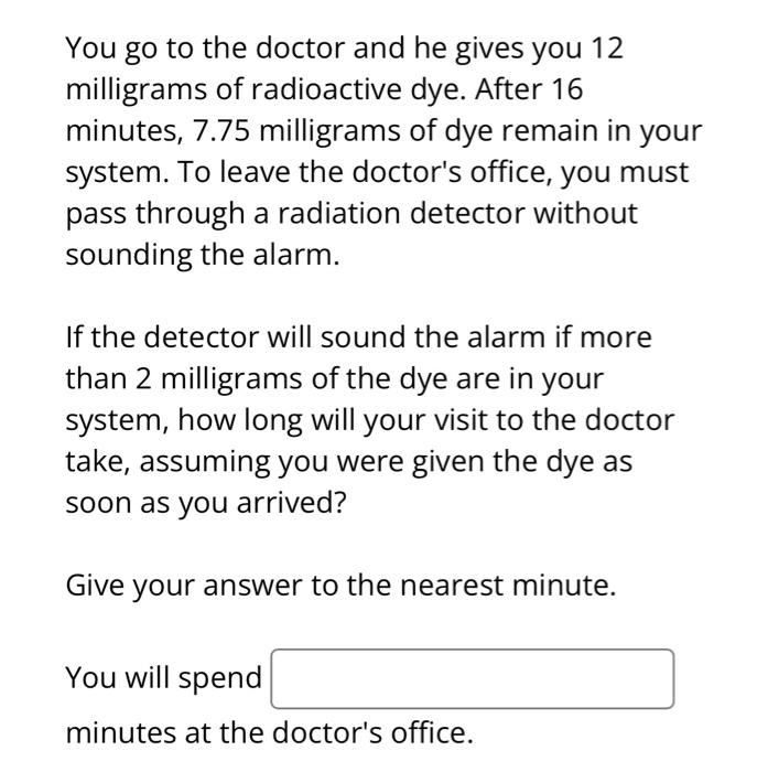 Solved milligrams of radioactive dye. After 16 minutes, 7.75 | Chegg.com