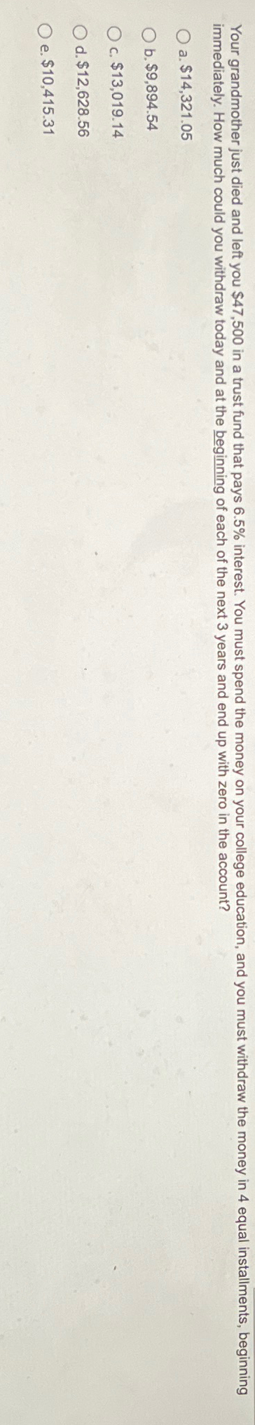 Solved immediately. How much could you withdraw today and at | Chegg.com