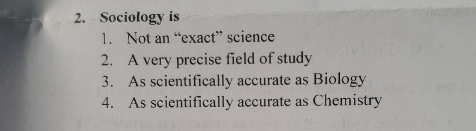 Sociology isNot an "exact" scienceA very precise | Chegg.com