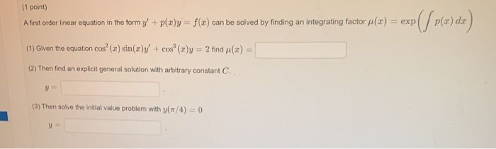 Solved (1 point) A first order linear equation in the form y | Chegg.com