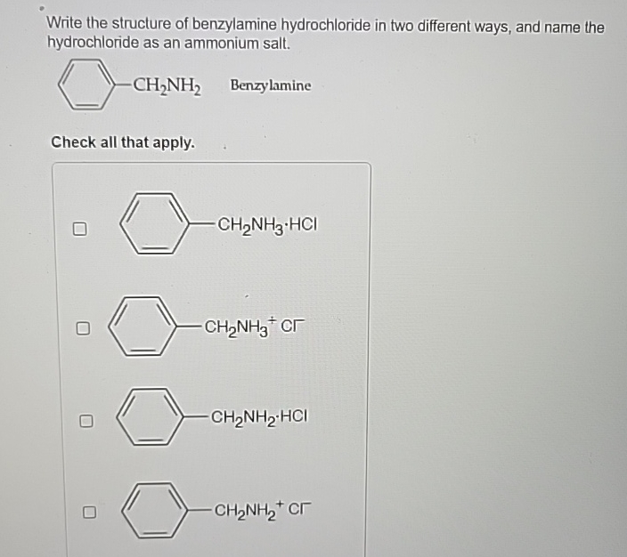 Solved Write the structure of benzylamine hydrochloride in | Chegg.com