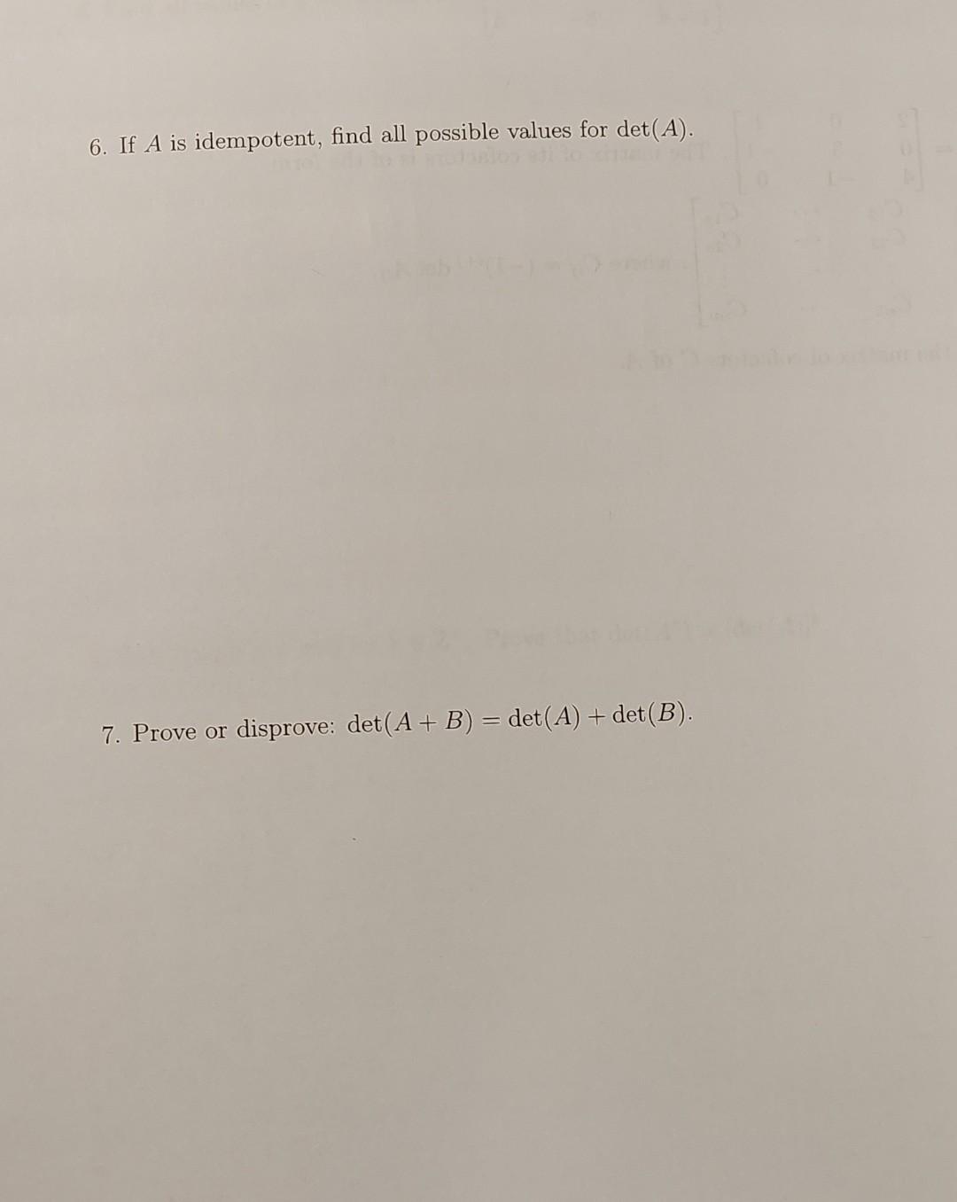 Solved 6. If A is idempotent, find all possible values for | Chegg.com