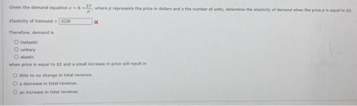Solved Elasticity of Demand = Therefore, demand is inelastic | Chegg.com