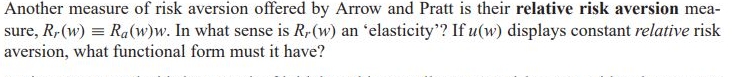 Solved Another measure of risk aversion offered by Arrow and | Chegg.com