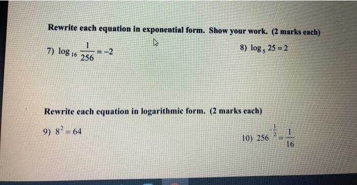 Solved Rewrite each equation in exponential form. Show your | Chegg.com