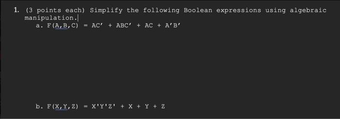 Solved 1. (3 points each) Simplify the following Boolean | Chegg.com