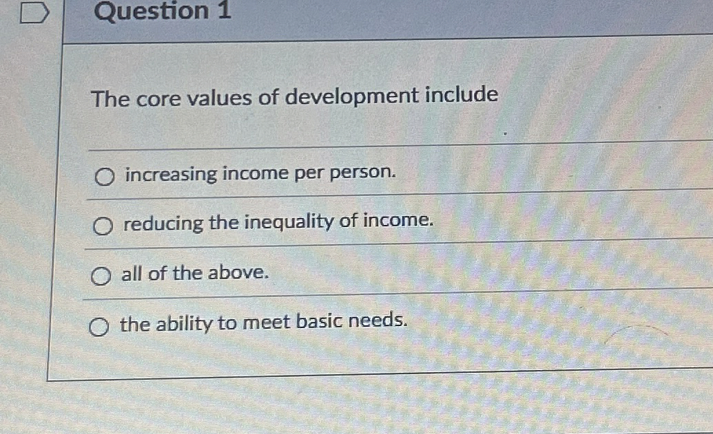 Solved Question 1The core values of development | Chegg.com