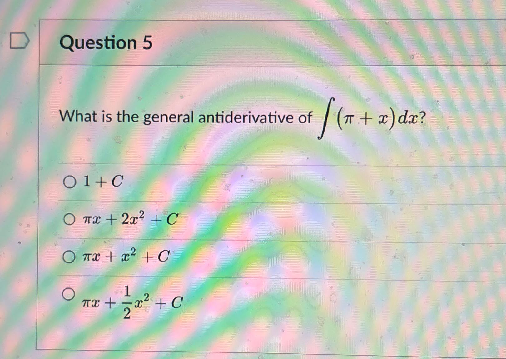 Solved Question 5What is the general antiderivative of | Chegg.com
