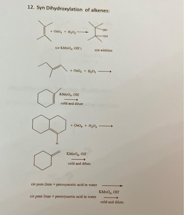 Solved 12. Syn Dihydroxylation of alkenes: Y--- + OsO+ HO OH | Chegg.com