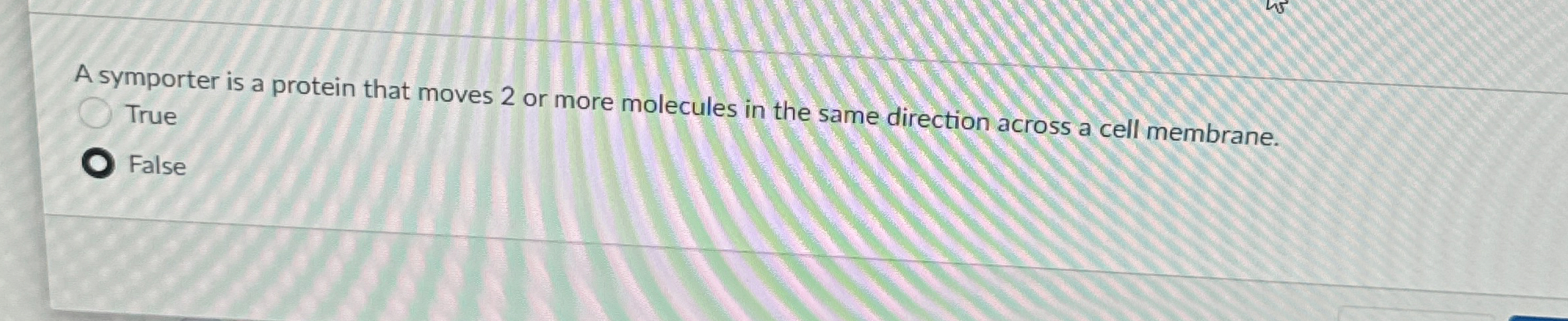 Solved A symporter is a protein that moves 2 ﻿or more | Chegg.com