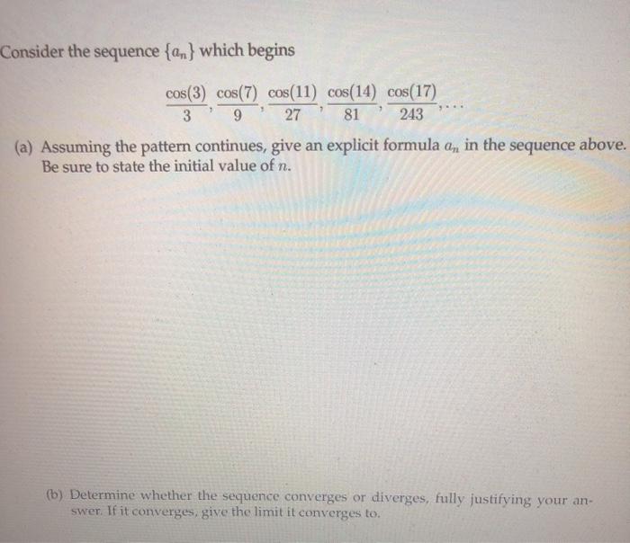 Solved Consider the sequence {an) which begins cos(3) cos(7) | Chegg.com