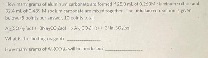 Solved How many grams of aluminum carbonate are formed if | Chegg.com