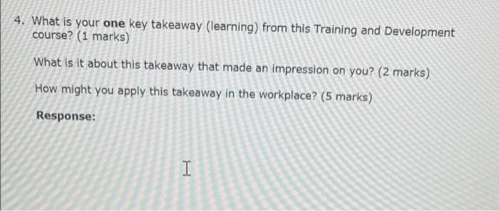 Solved 4. What is your one key takeaway (learning) from this | Chegg.com