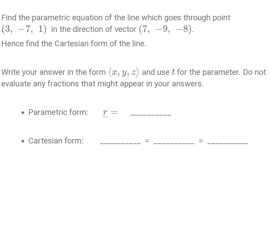 Solved Find the parametric equation of the line which goes | Chegg.com
