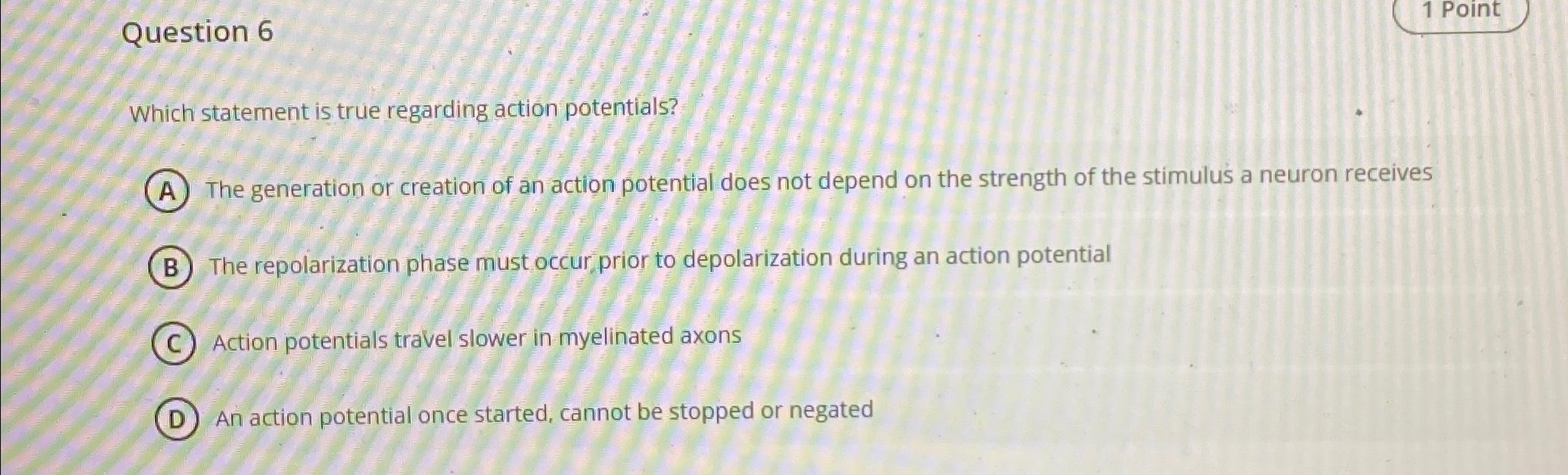 Solved Question 6Which statement is true regarding action | Chegg.com