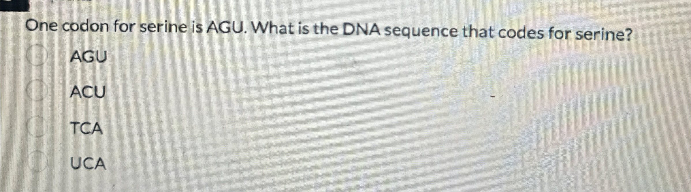 Solved One codon for serine is AGU. What is the DNA sequence | Chegg.com