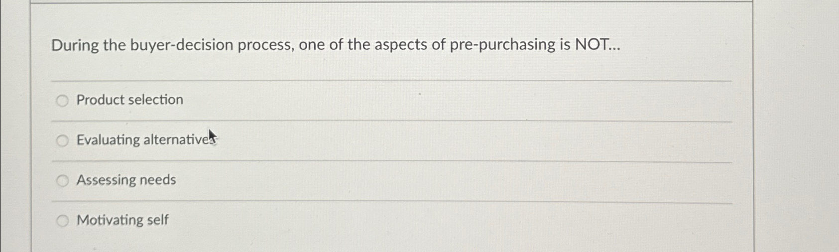 Solved During the buyer-decision process, one of the aspects | Chegg.com