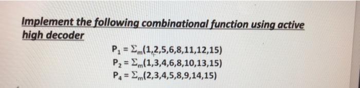 Solved Implement the following combinational function using | Chegg.com