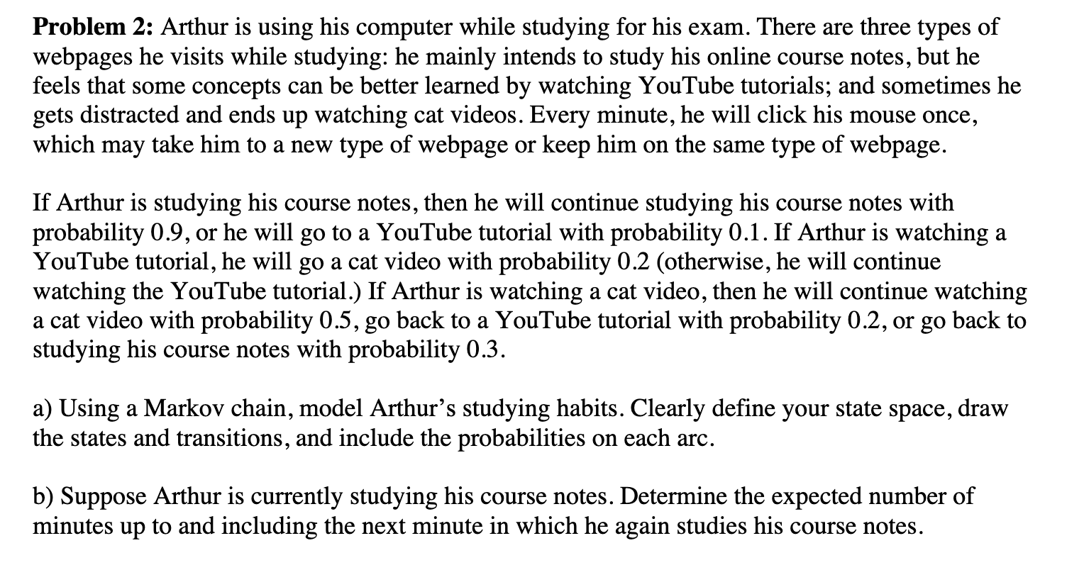 Problem 2: Arthur is using his computer while | Chegg.com