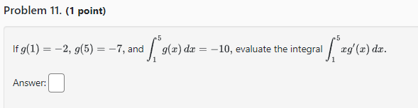 Solved Problem 11. (1 ﻿point)If g(1)=-2,g(5)=-7, ﻿and | Chegg.com