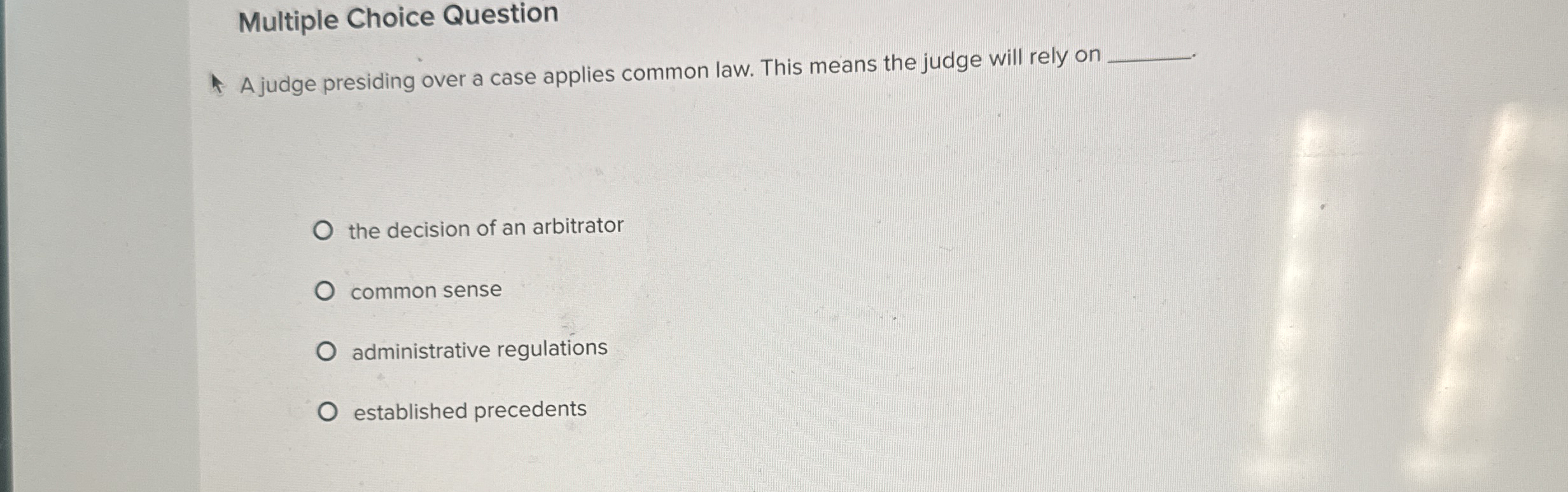Solved Multiple Choice QuestionA judge presiding over a case | Chegg.com