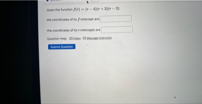 Solved Given the function f(r)=(r−4)(r+3)(r−2) : the | Chegg.com