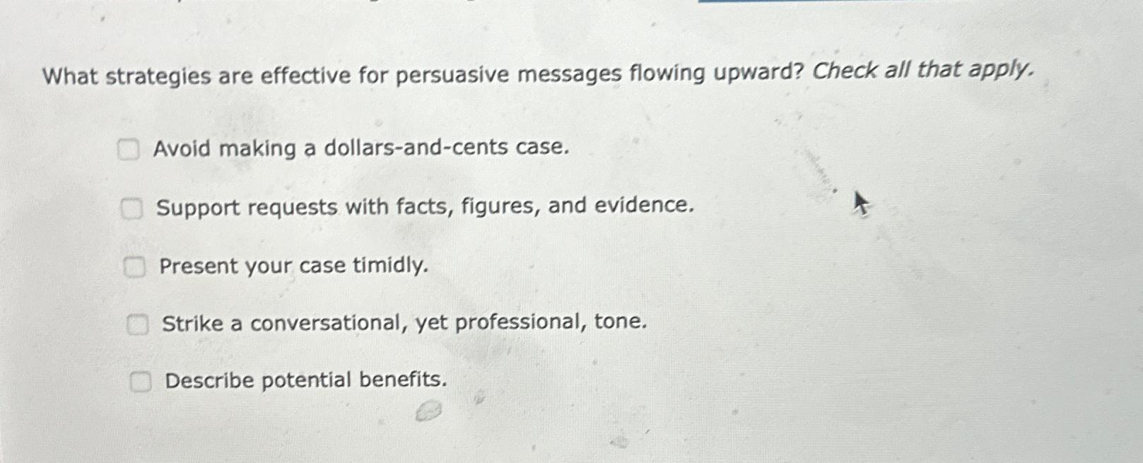 Solved What strategies are effective for persuasive messages | Chegg.com