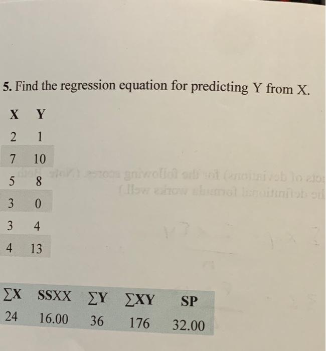 Solved 5. Find the regression equation for predicting Y from | Chegg.com