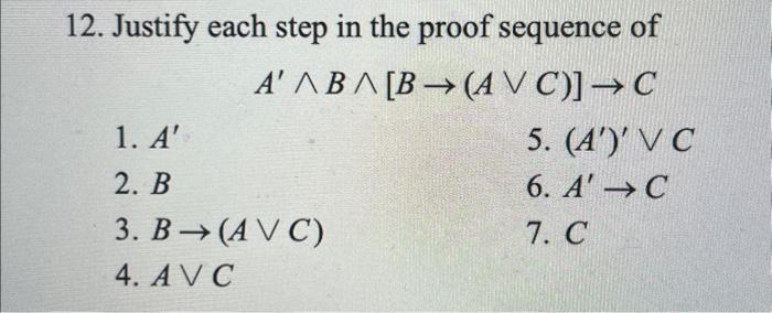 Solved 12. Justify each step in the proof sequence of | Chegg.com