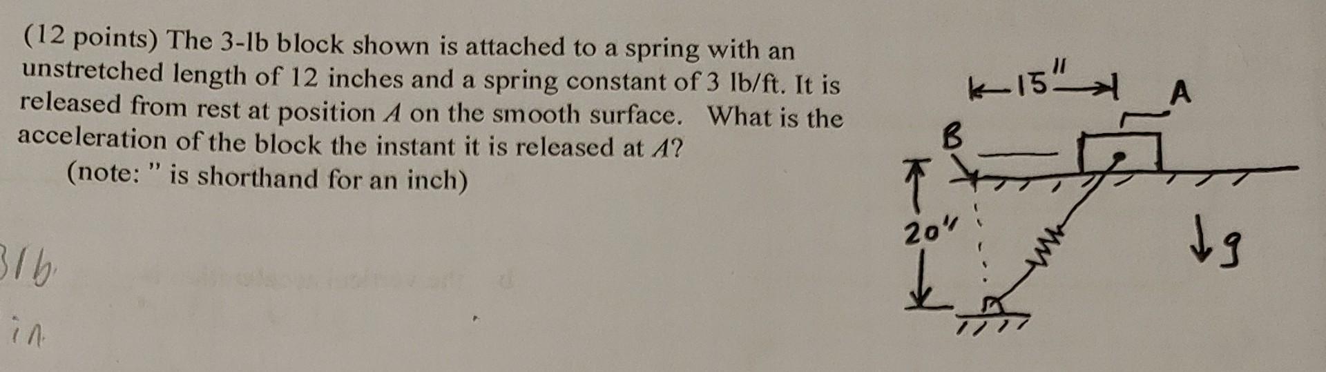 Solved (12 points) The 3 -lb block shown is attached to a | Chegg.com